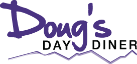 Doug's Day Diner | Fresh. Local. Original.